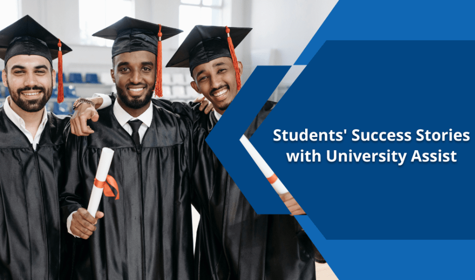Students’ Success Stories with University Assist